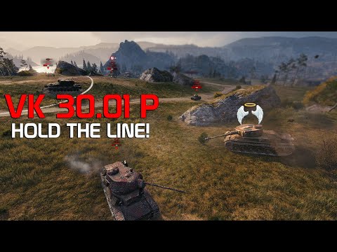 HOLD THE LINE! - VK 30.01 P | World of Tanks