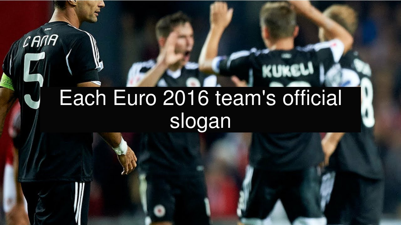 Each Euro 2016 team's official slogan - YouTube