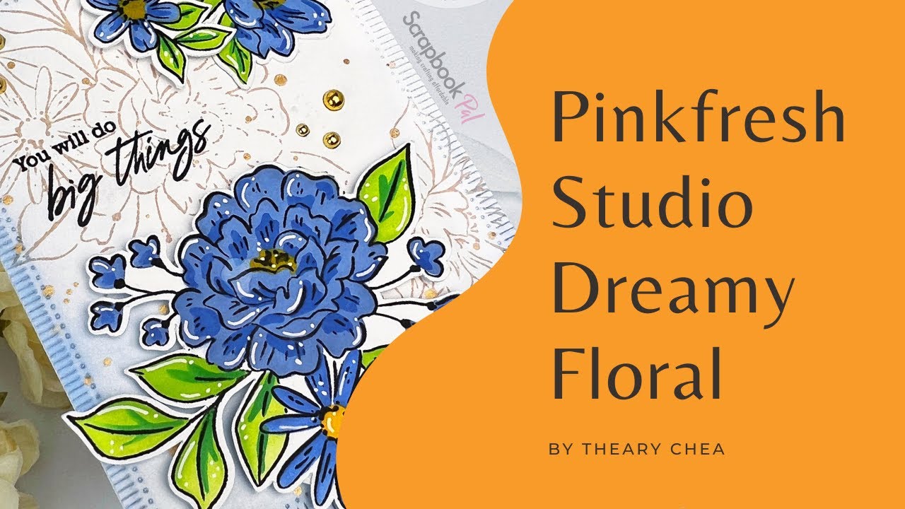Pinkfresh Studio | Dreamy Floral - YouTube