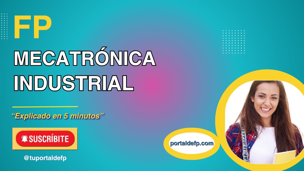 🔴 FP MECATRÓNICA INDUSTRIAL. Ciclo explicado en 5 minutos - YouTube