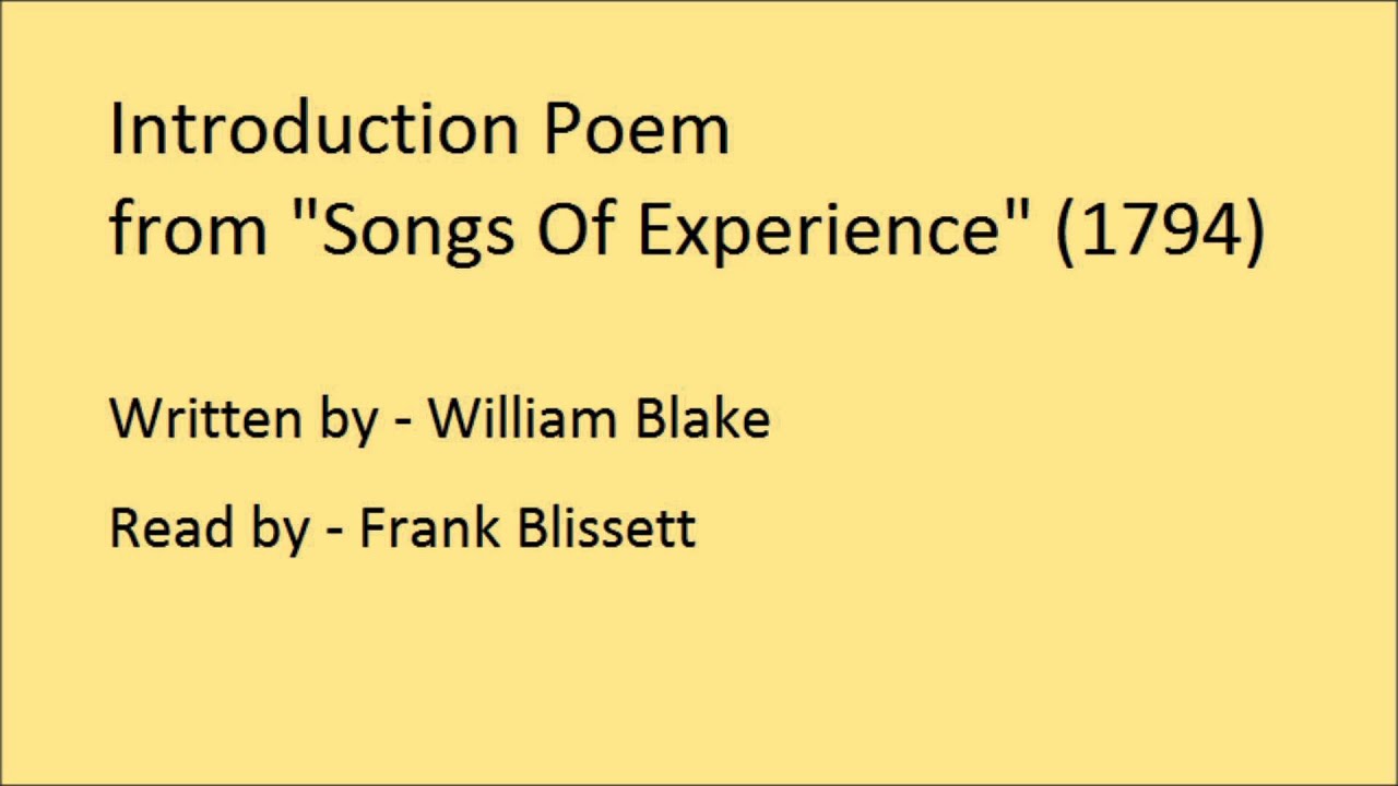 Introduction Poem to 'Songs Of Experience', by William Blake - YouTube