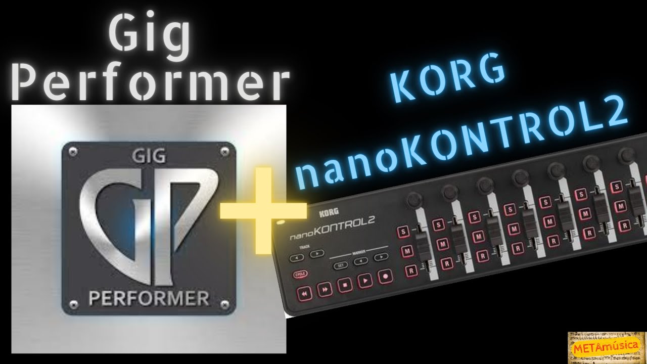 KORG nanoKONTROL2 e Gig Performer 4: Integração Total | Veja este ...