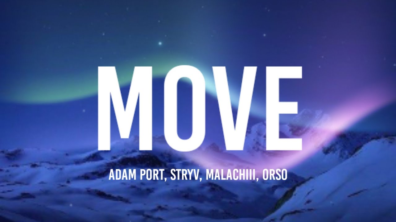 Move (feat. Camila Cabello) - Adam Port, Stryv, Malachiii, Orso (Lyrics ...