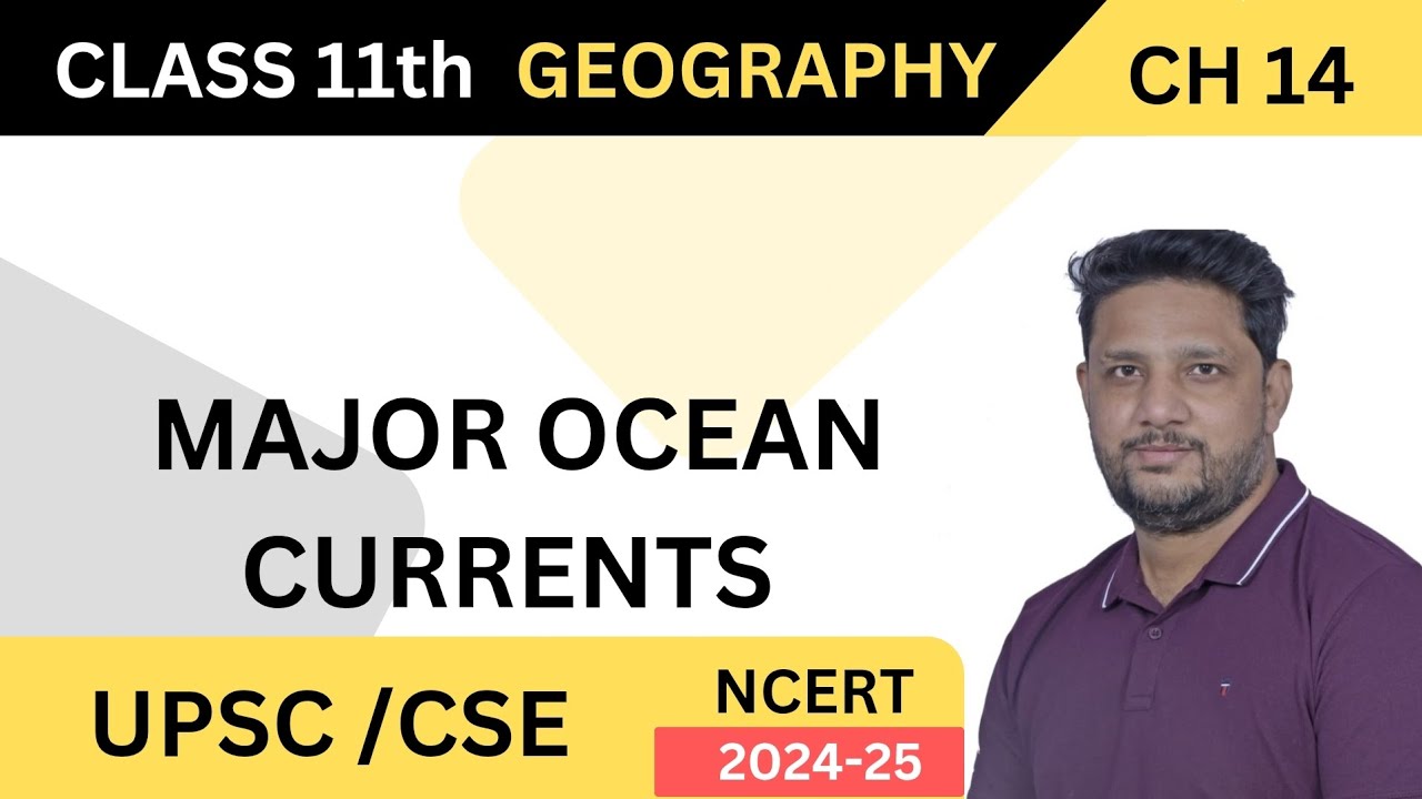 Class11 Geography NCERT Chapter14 | Major Ocean Currents- Movements of ...