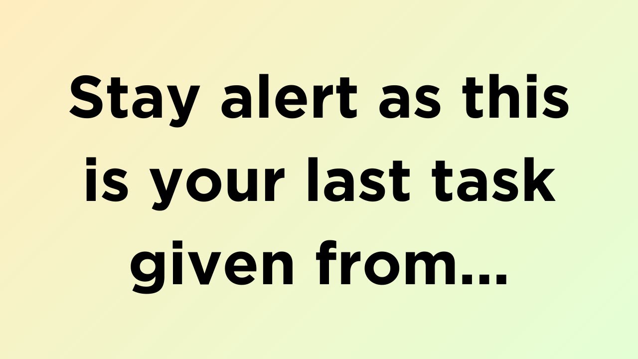 🛑🌈God message today | Stay alert as this is your last task given from ...