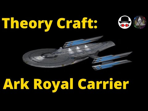 Theory Craft: Ark Royal Command Carrier - Star Trek Online - YouTube