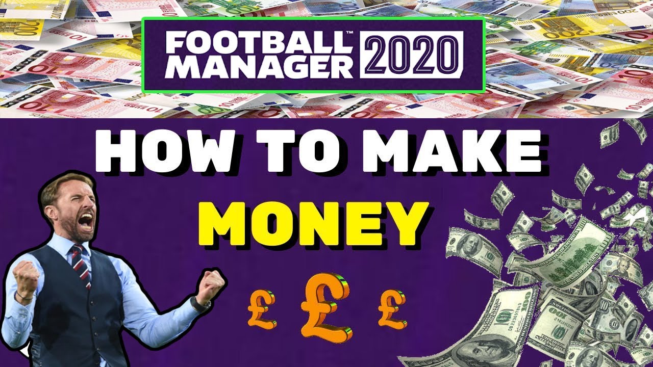 Football Manager 2020 Secret Tips To Earn Money In Fm20 - YouTube