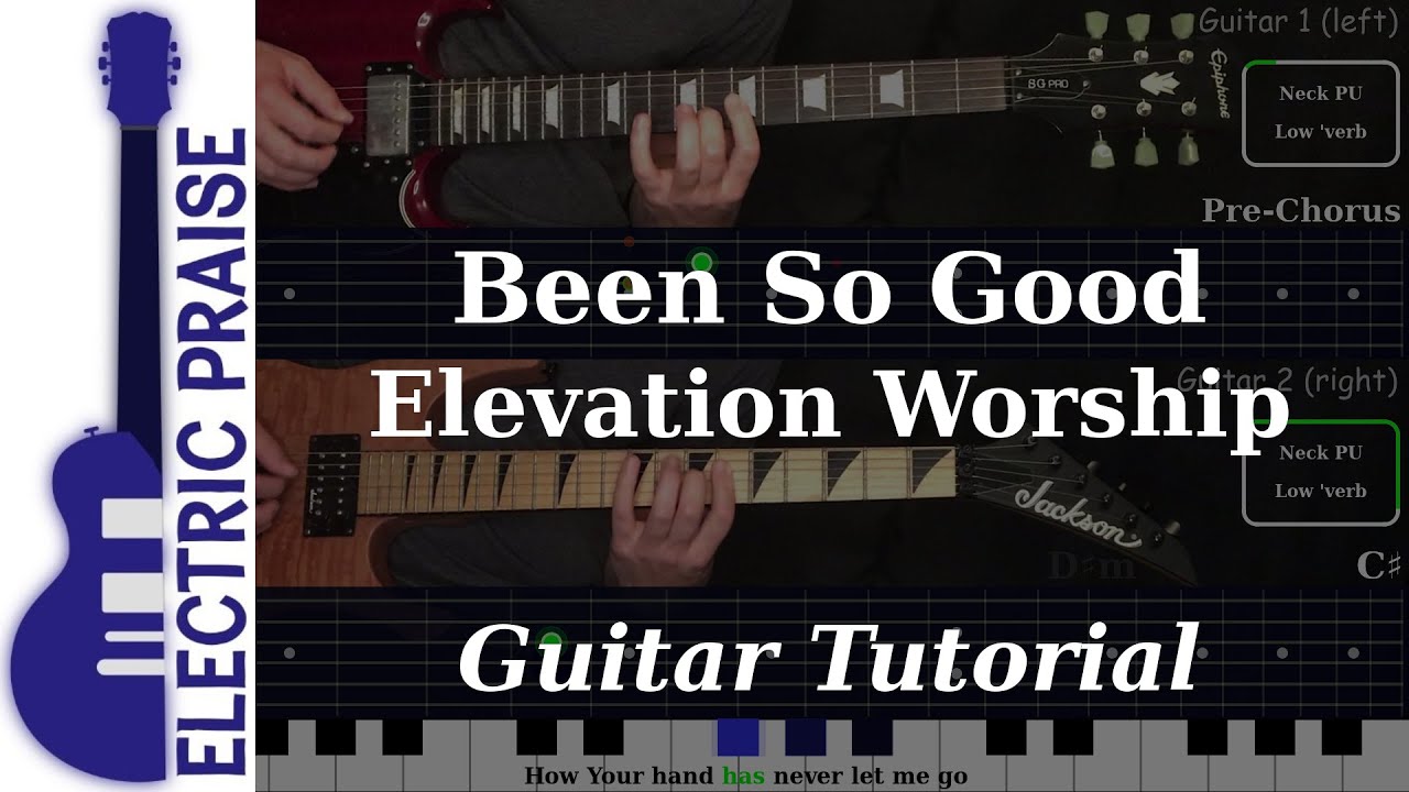 Been So Good - Elevation Worship | Electric Guitar Playthrough (With ...