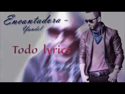 Yandel encantadora letra video todo lyrics - YouTube