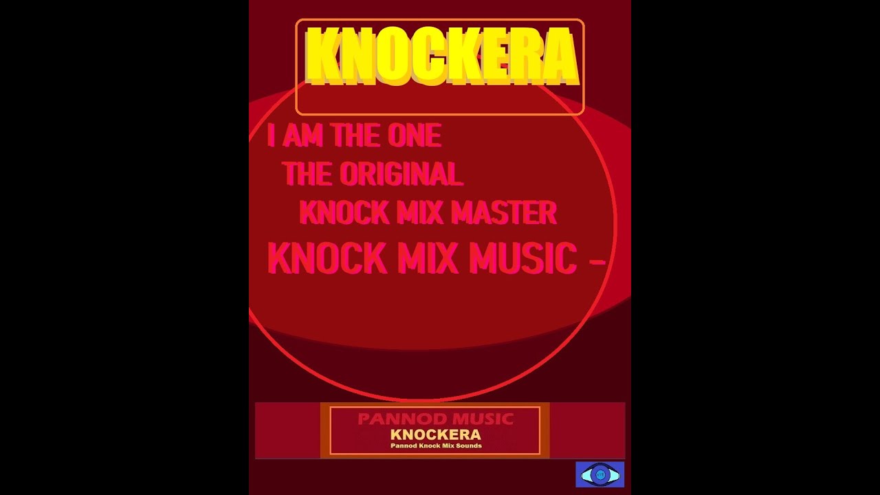 Jimmie Gibson Jr. - Knock Mix Sounds, PANNOD MUSIC - KNOCKERA - eYE ...