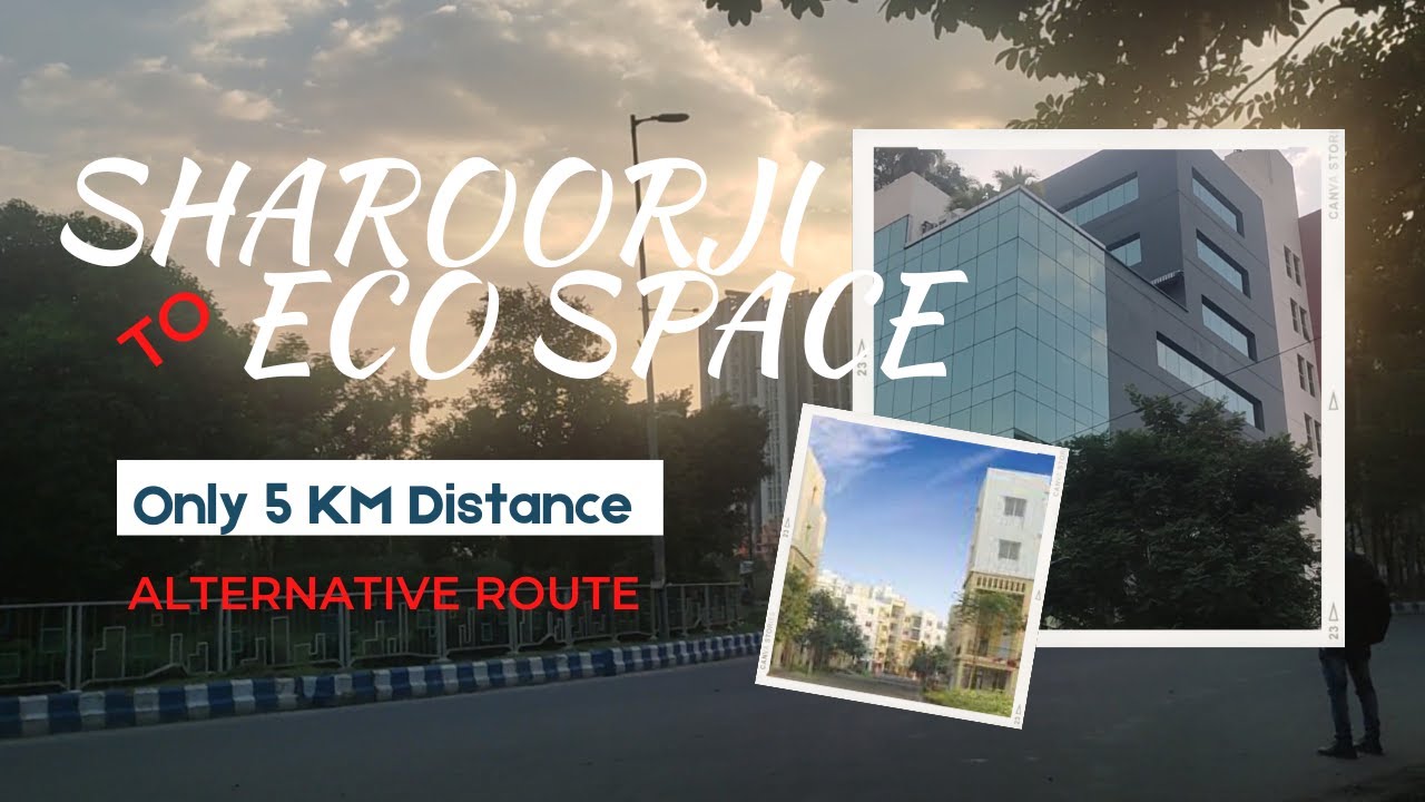 Eco Space To Shapoorji Shukhobrishti shortcut route | Distance only 5 KM | #newtownkolkata - YouTube