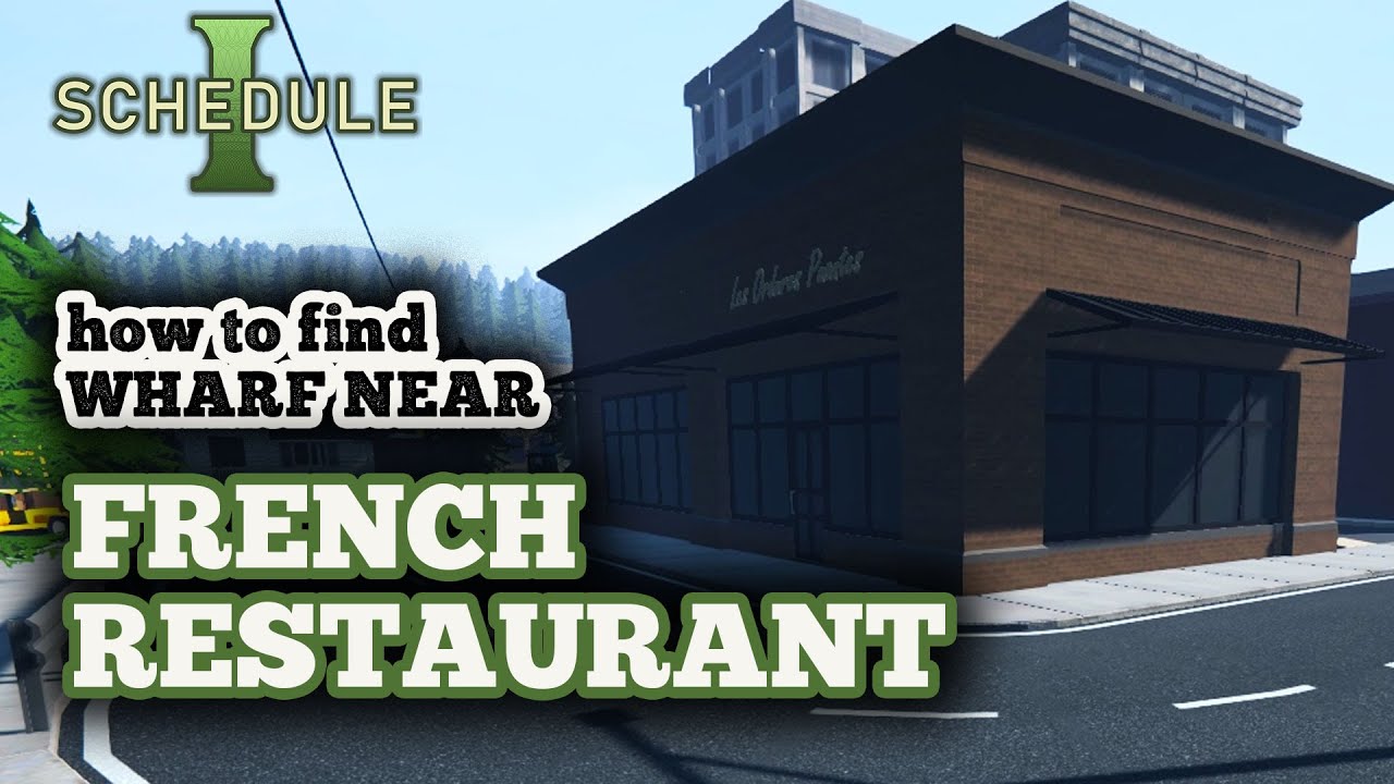 How to Find Wharf near French Restaurant in Schedule 1 - French ...