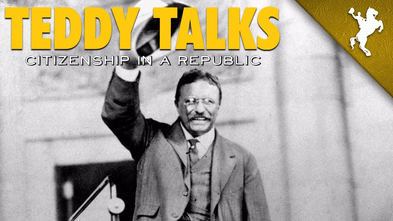 Teddy Talks - Citizenship in a Republic - YouTube