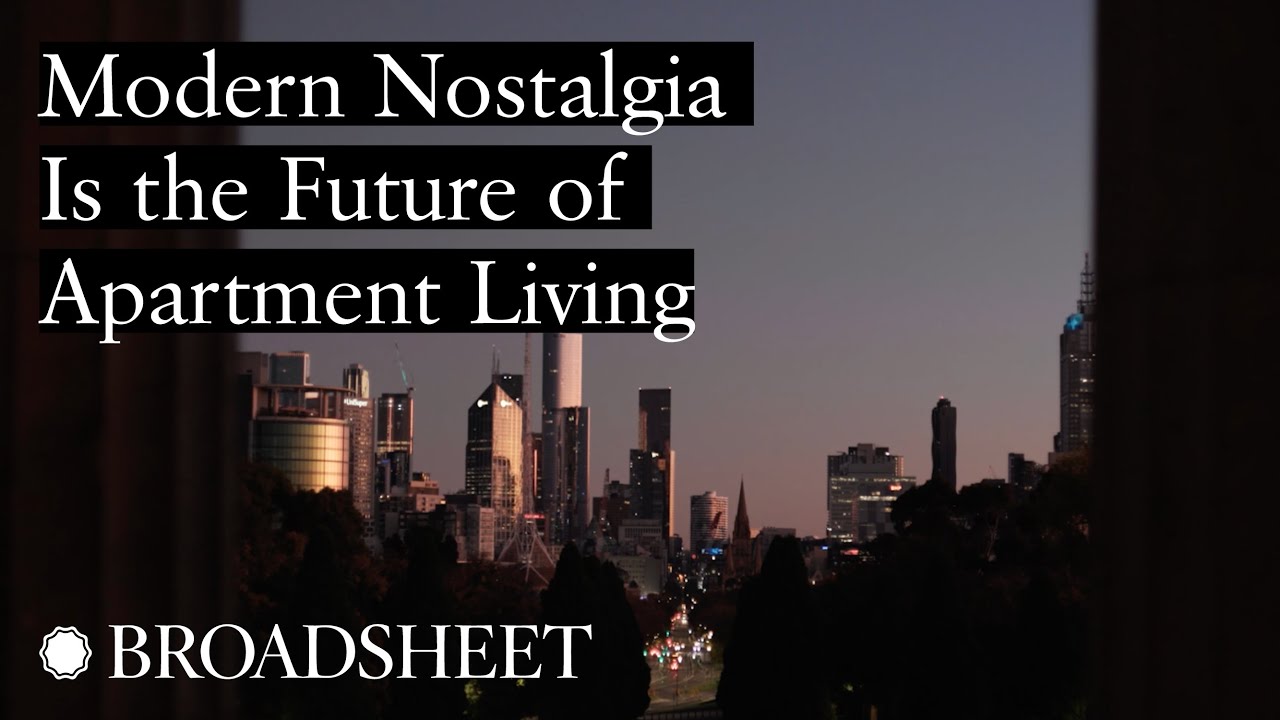 Melbourne: Modern Nostalgia is the Future of Apartment Living - YouTube