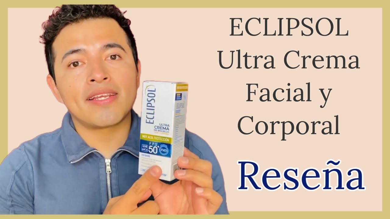 ECLIPSOL Ultra Crema FPS 50 + ¿Qué tan bueno es? Reseña - YouTube