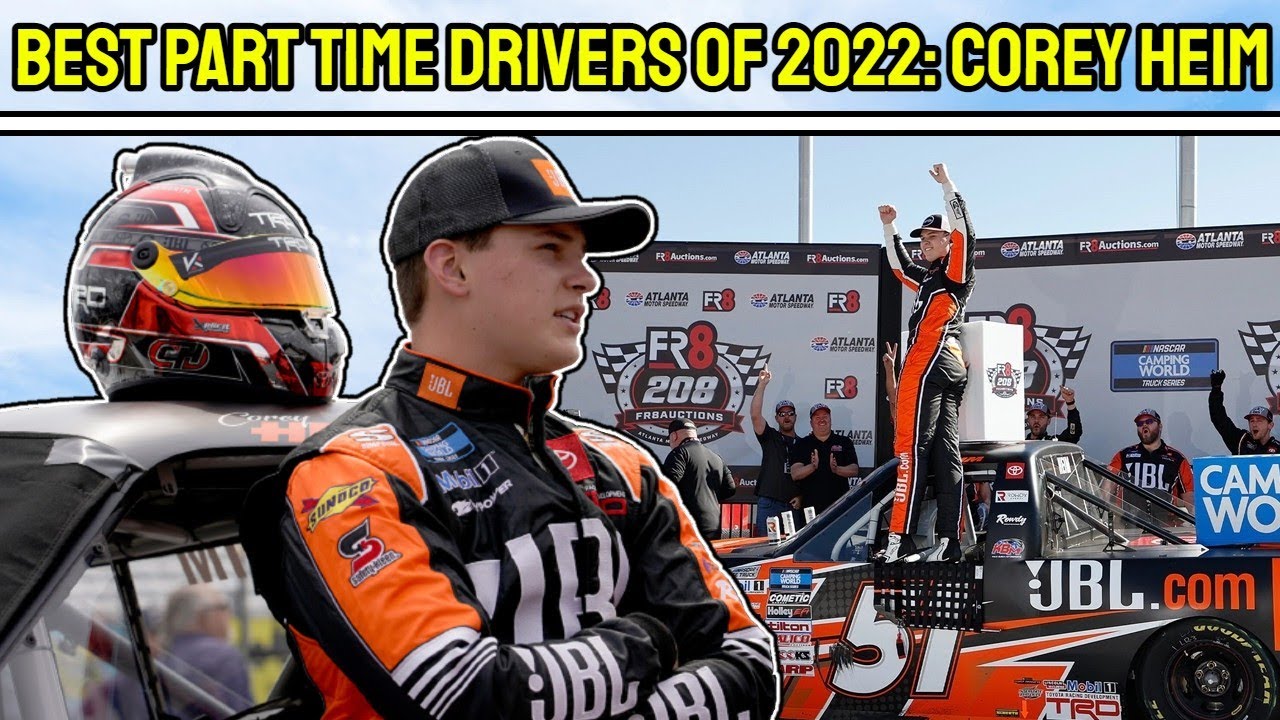 Corey Heim: Best Part Time Drivers of 2022 (Episode 3) - Full Driver ...