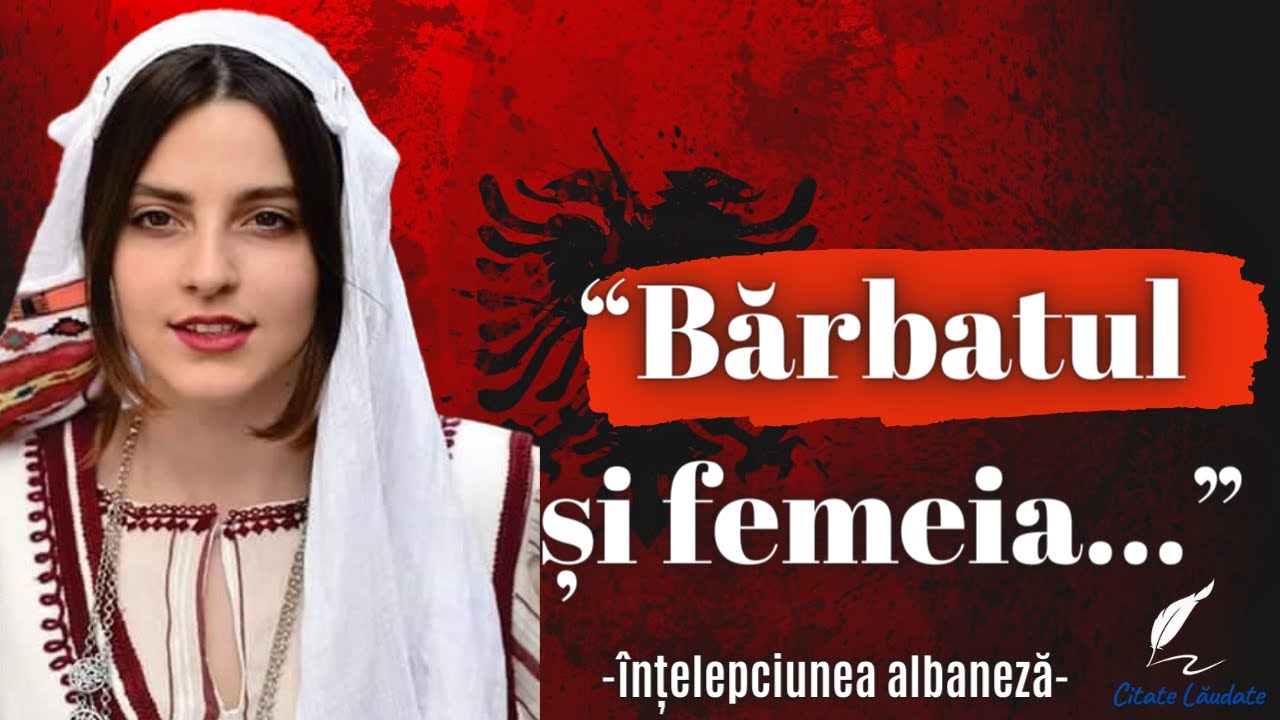 Proverbe ALBANEZE Pe Care Trebuie Să Le Auzi | Citate Lăudate - YouTube