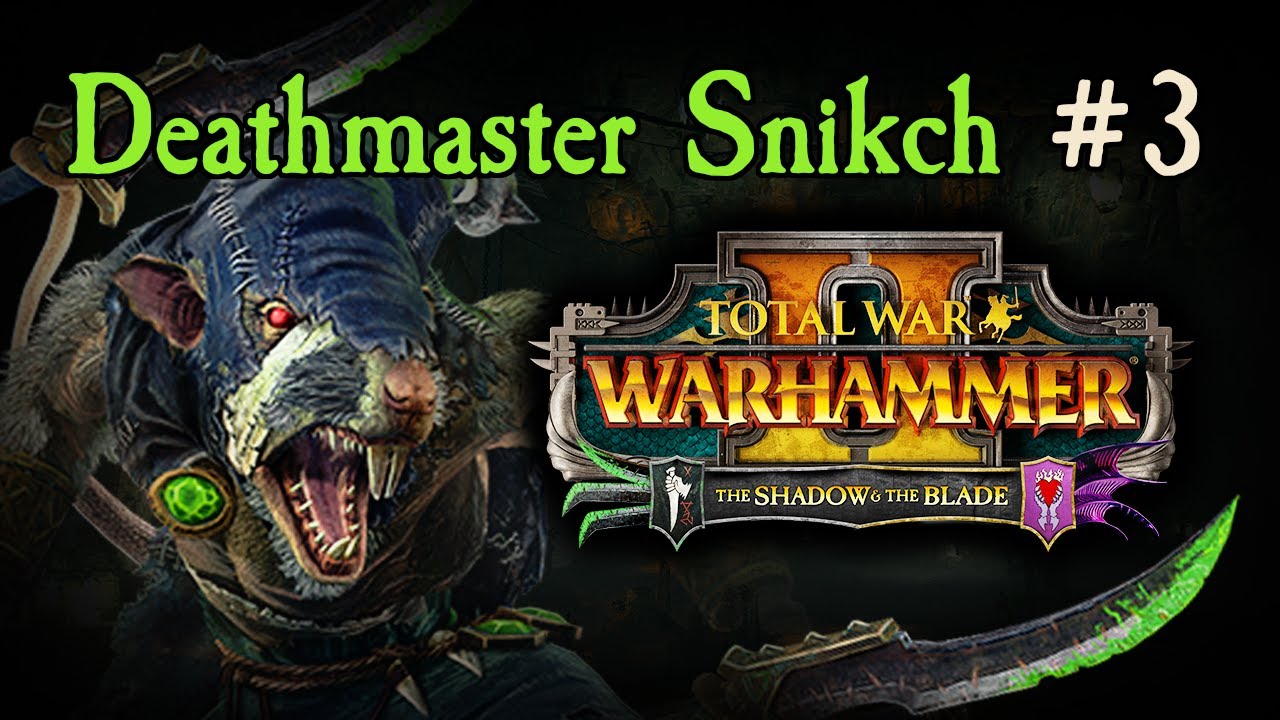 Deathmaster Snikch 3: Stabbin Stunties! (Warhammer 2: The Shadow and ...