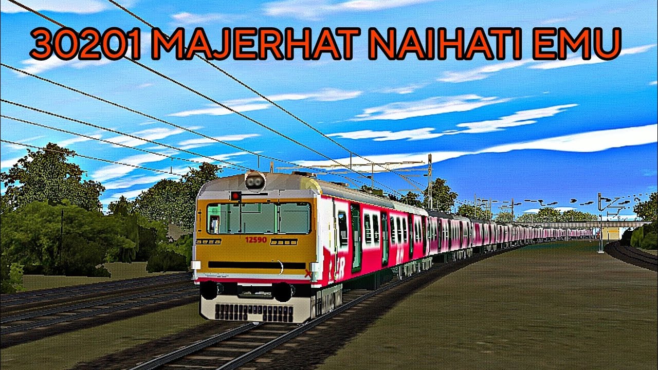 30201 Majerhat Naihati Jn Emu Passenger In Trainz Simulator Android # ...