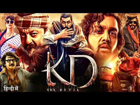 KD The Devil Full Movie In Hindi Dubbed 2026 | Dhruva Sarja | Sanjay Dutt | Shilpa | Review & Facts
