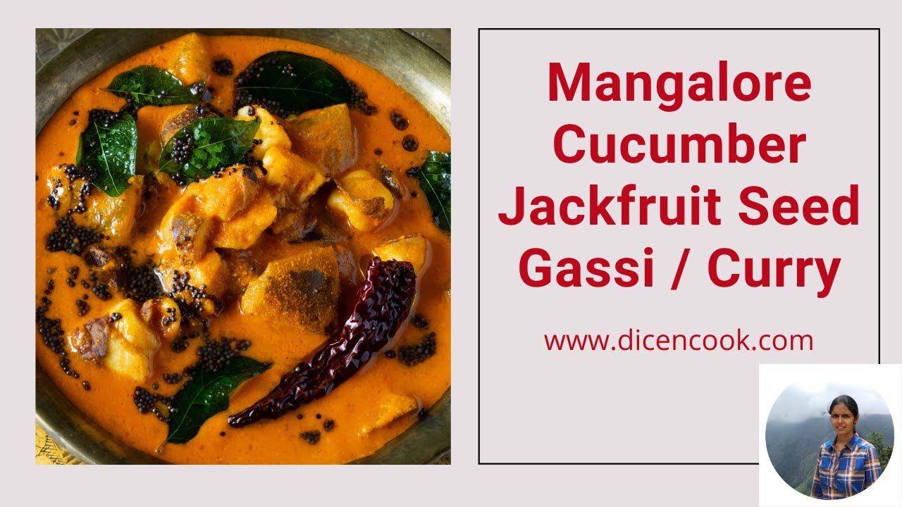 Vegan Mangalore cucumber jackfruit seed gassi | Mangalore southekayi ...