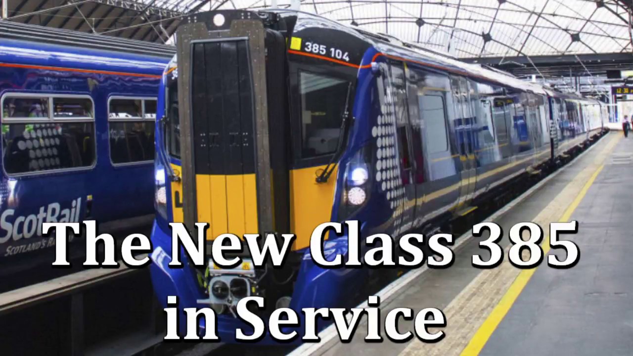 The New Class 385 Now in Service - YouTube
