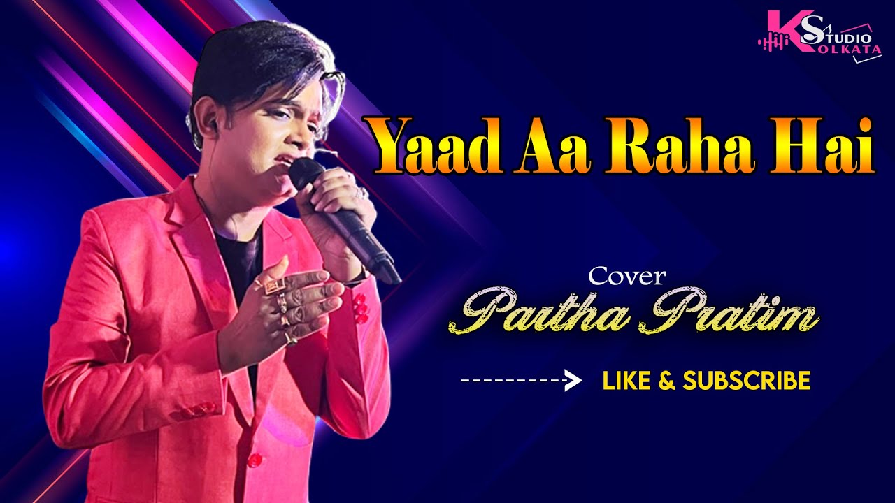 Yaad Aa Raha Hai Tera Pyar || Cover By Partha Pratim - YouTube