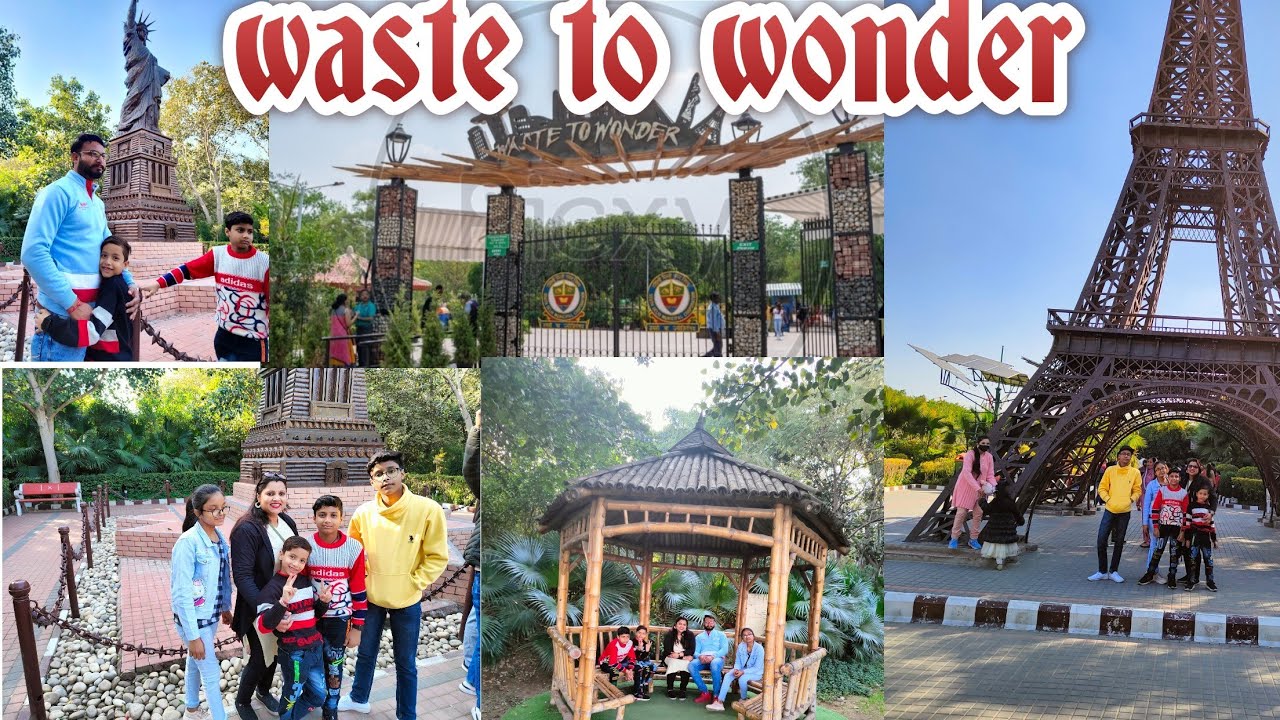|waste to wonder park Delhi|7 wonders of the world|Ticket,Location ...