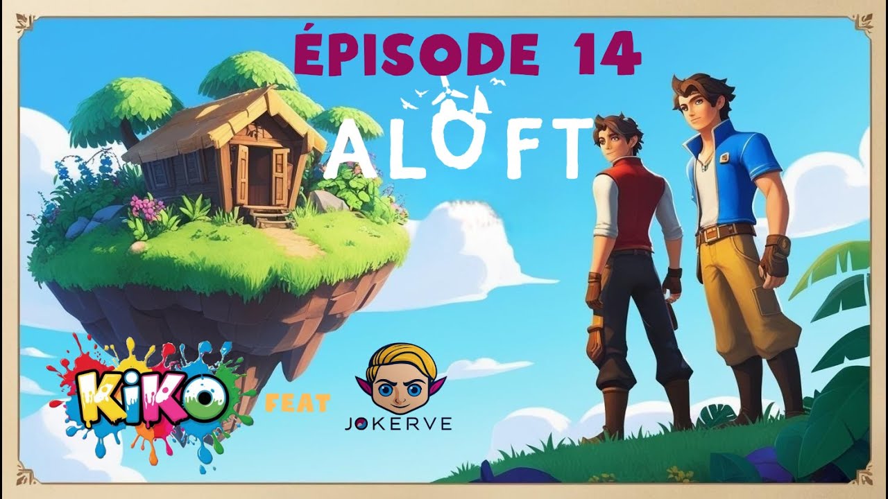 ALOFT INTEGRALE EPISODE 14 iles Hauteurs automnales et ile secrète du ...