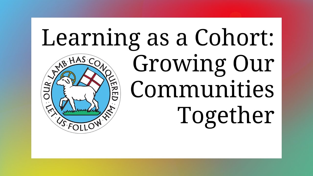 Learning as a Cohort: Growing Our Communities Together - YouTube