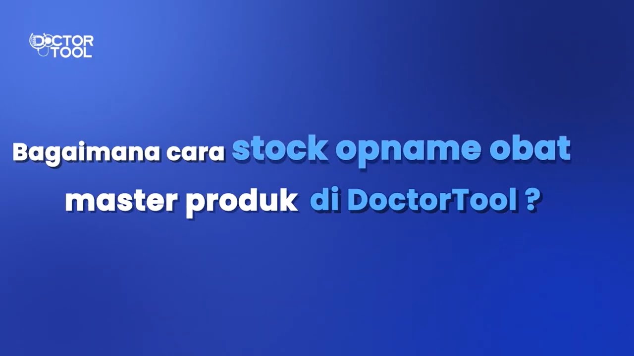 Tutorial SIM Klinik DoctorTool: Cara Stock Opname Produk - YouTube