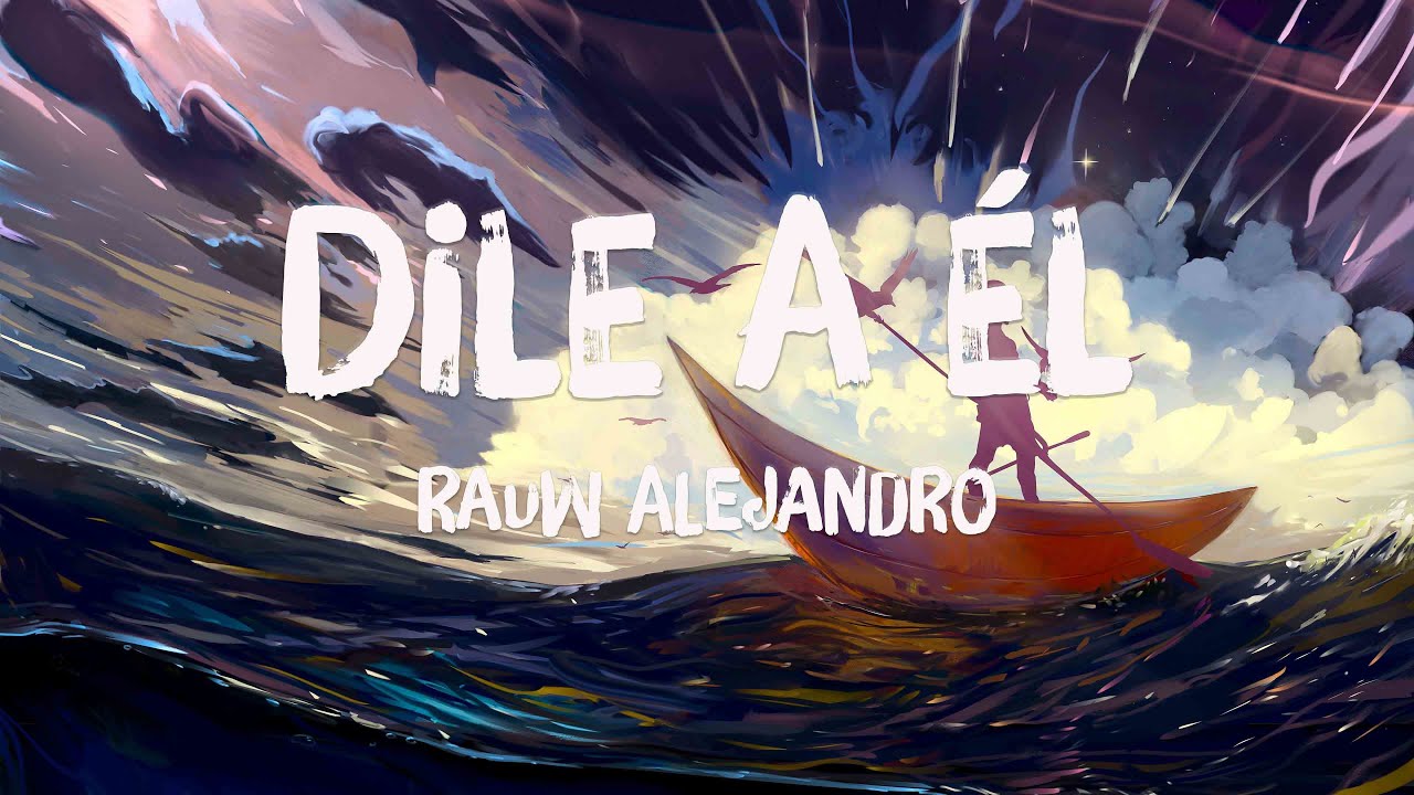 Dile a Él - Rauw Alejandro (Lyrics) ☘ - YouTube
