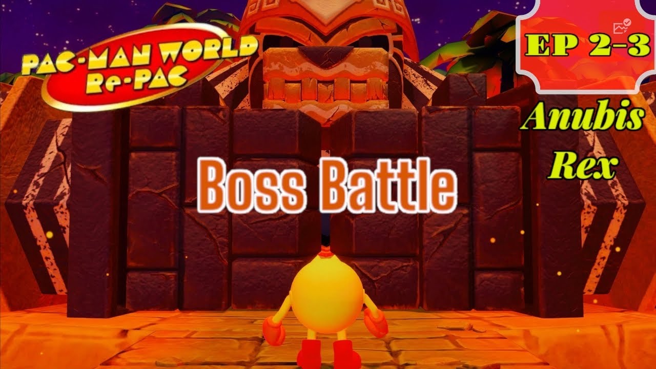 PAC-MAN WORLD RE-PAC - RUINS AREA BOSS BATTLE ( ANUBIS REX ) EP 2-3 ...