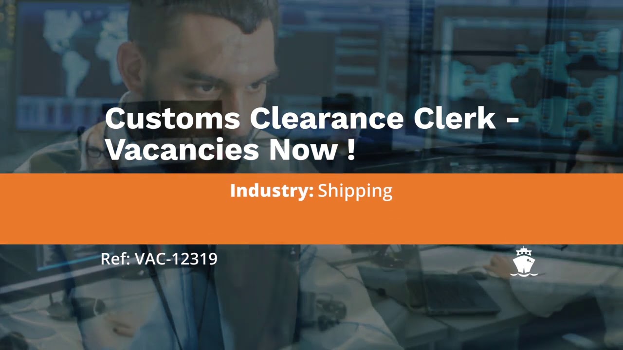Customs Clearance Clerk - YouTube