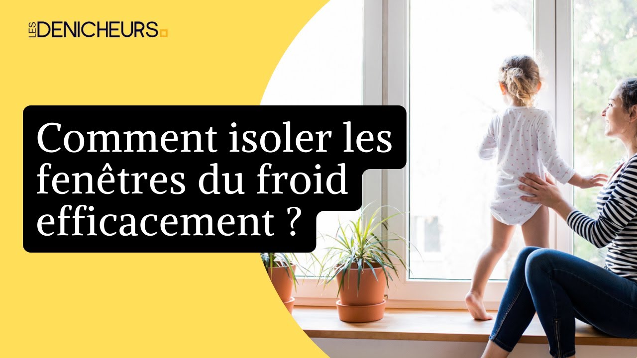 🏘️ 8 astuces pour isoler les fenêtres du froid efficacement 🌬️ - YouTube