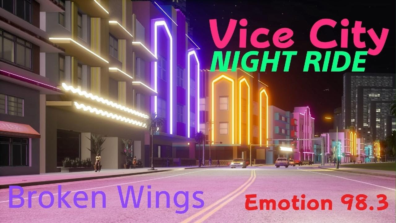 Grand Theft Auto Vice City! Night Ride! Broken Wings! Emotion 98.3 ...