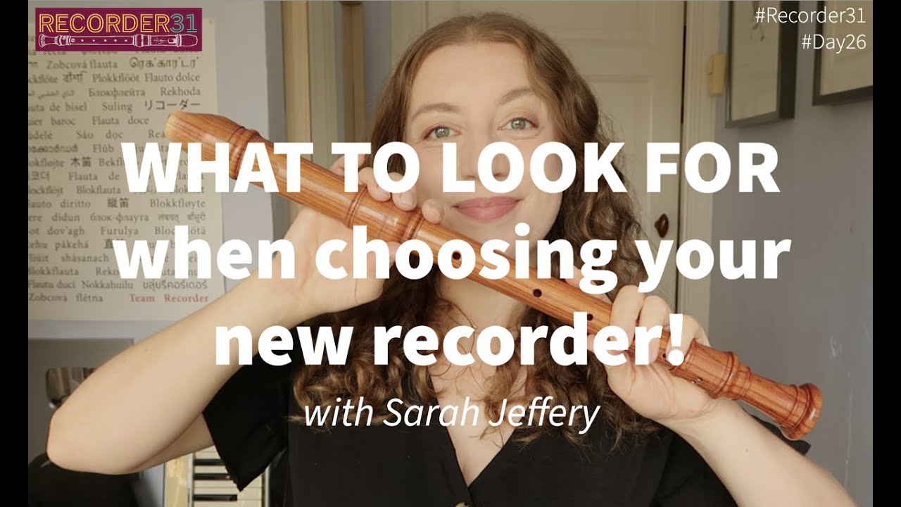 Recorder31, Day 26 — Sarah Jeffery introduces 'WHAT TO LOOK FOR when ...