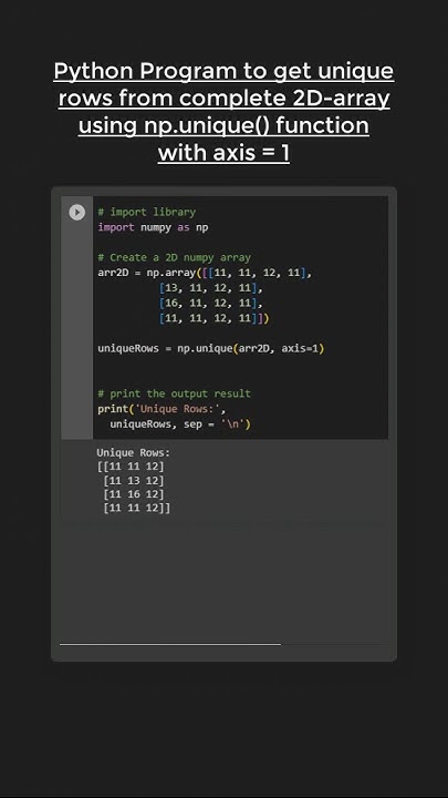 Get unique rows with axis = 1 from complete 2D-array using np.unique( ) function in Python😎🆒😁😊😎🆒 ...