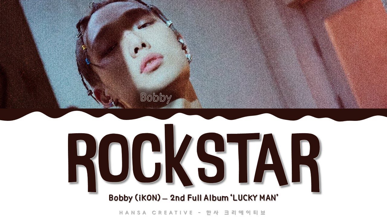 Bobby Ikon Rockstar Lyrics Color Coded Han Rom Eng Youtube