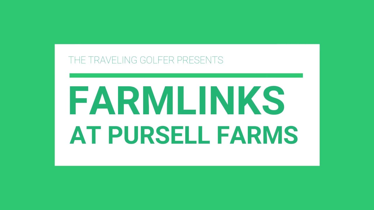 Farmlinks Golf Club at Persell Farms - YouTube