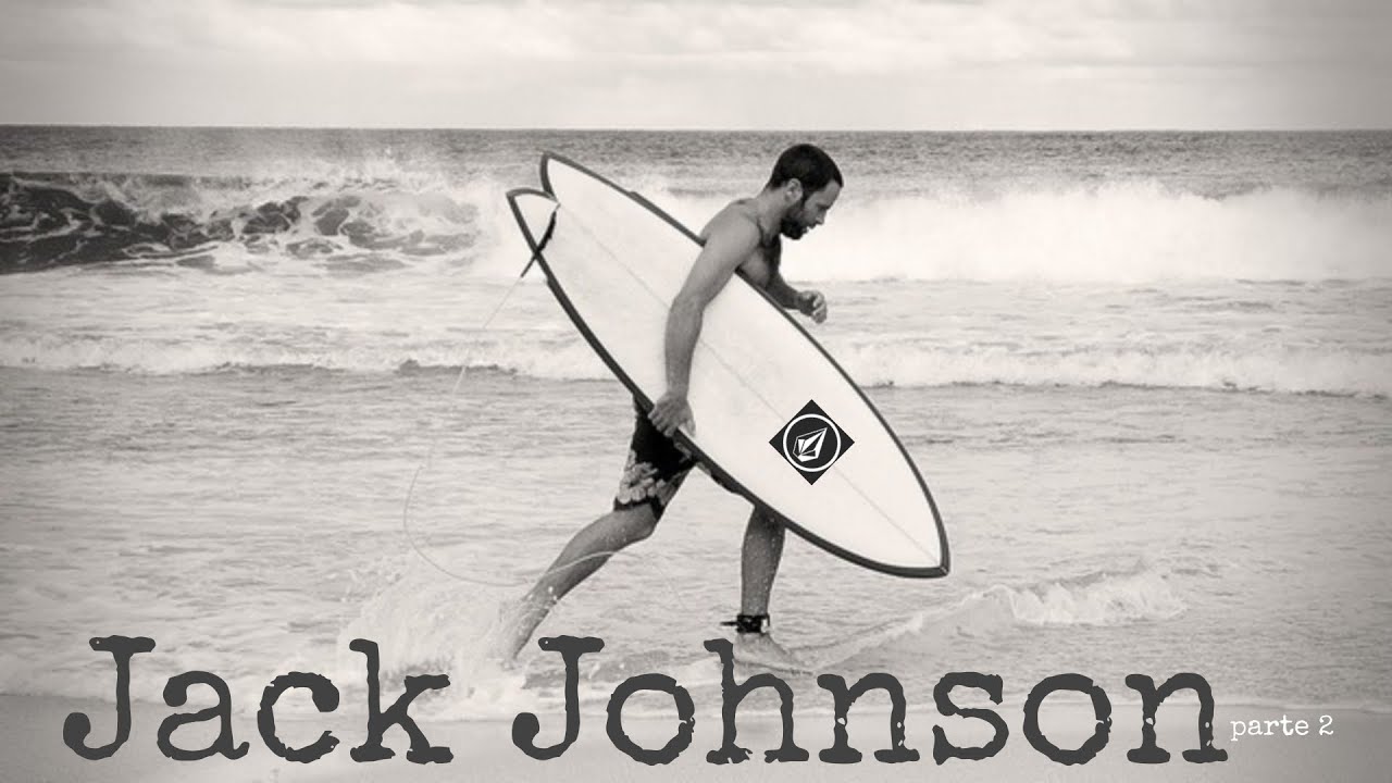 Surfing/Jack Johnson (part two) - YouTube