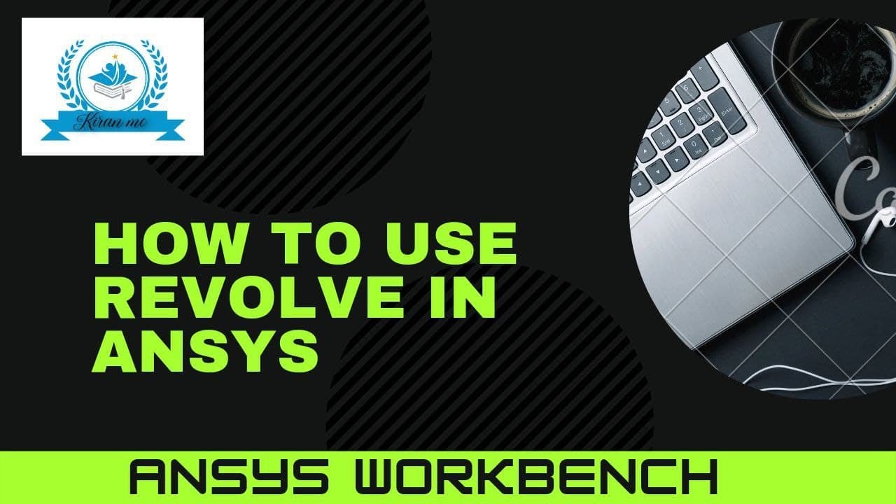 HOW TO USE REVOLVE IN ANSYS WORKBENCH - YouTube