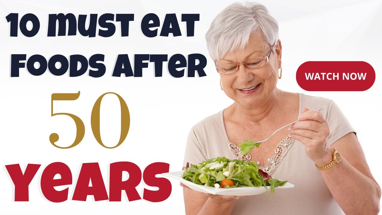 Aging Gracefully | Must eat Foods after 50 Years - YouTube