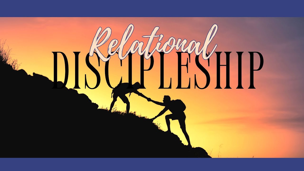 Real Discipleship | Relational Discipleship (Part 1) - YouTube