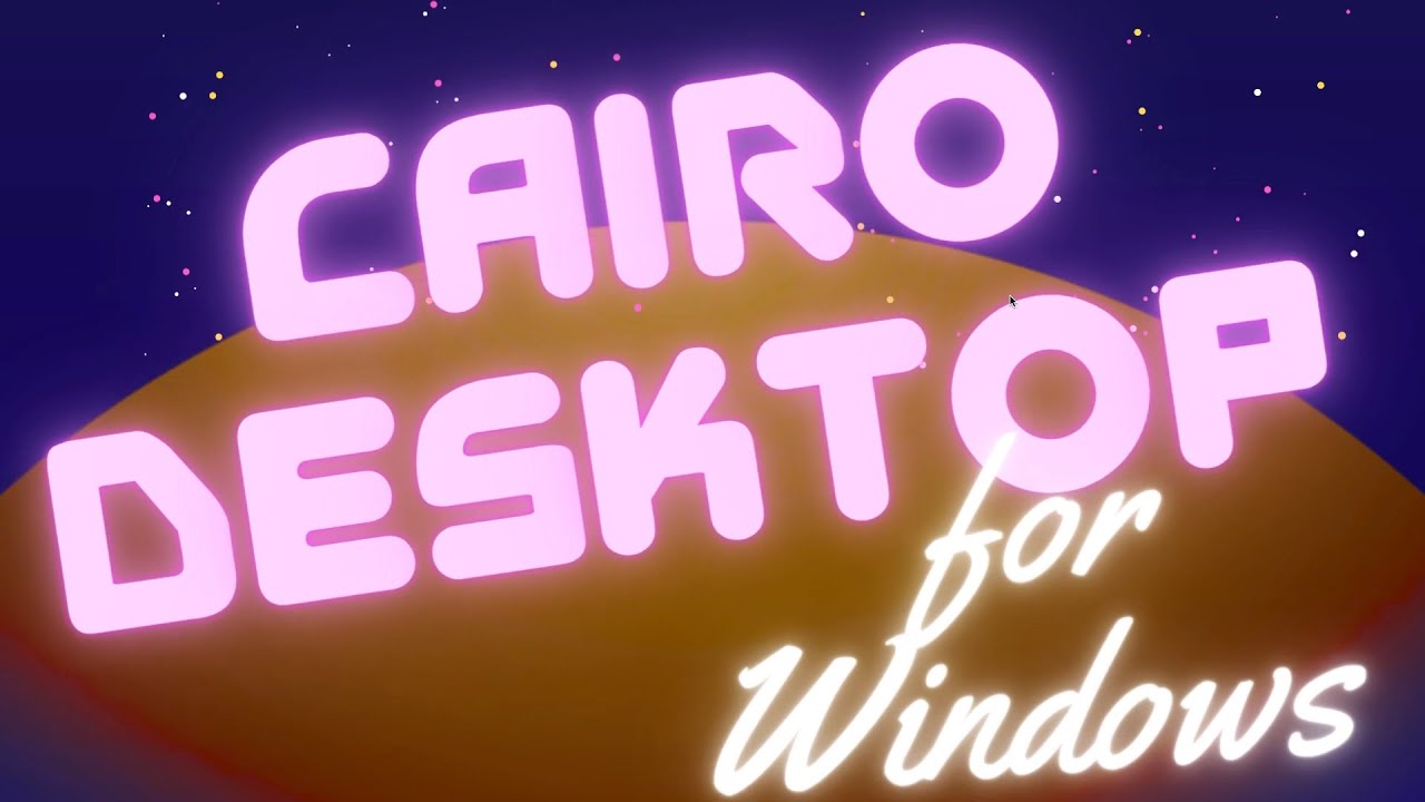 Cairo Desktop Environment on Windows 10 - Transform your Desktop! - YouTube