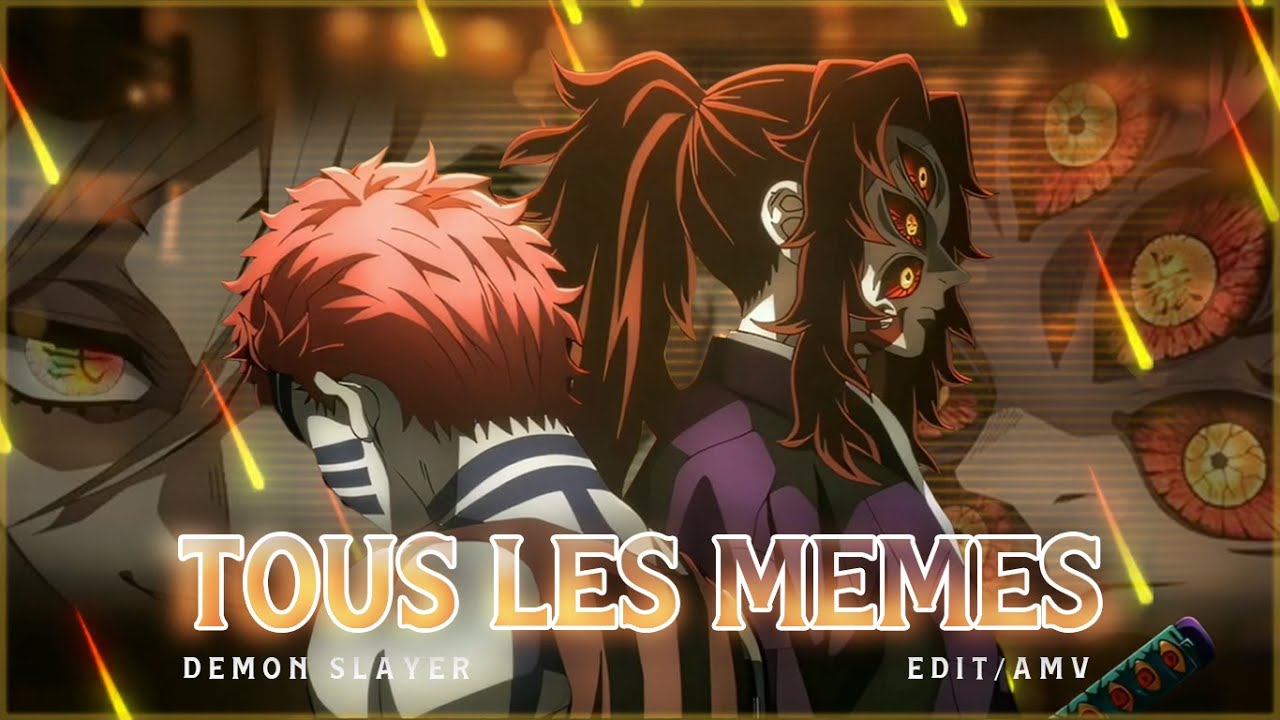 Tous Les Memes | Demon Slayer Swordsmith Village Arc「AMV/EDIT」Quick ...