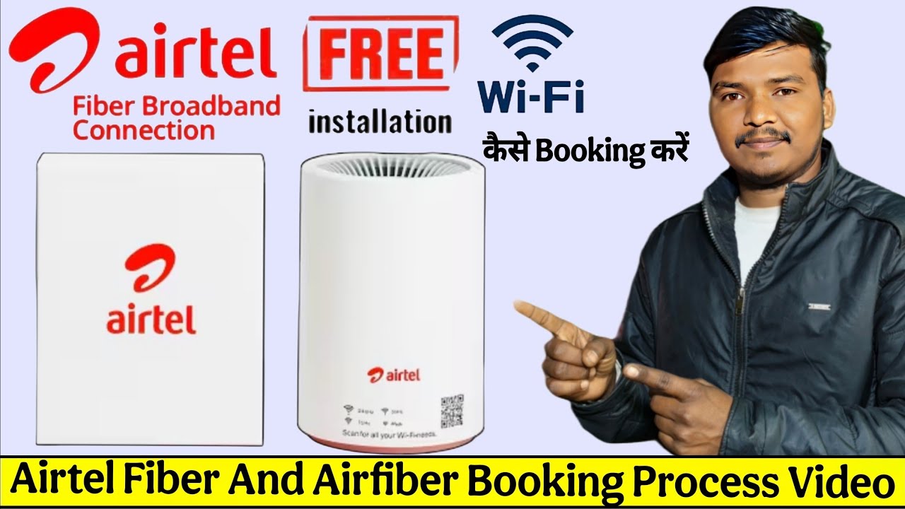 Airtel Xstreme FIBER & AIRFIBER Connection Booking Process Full Video # ...