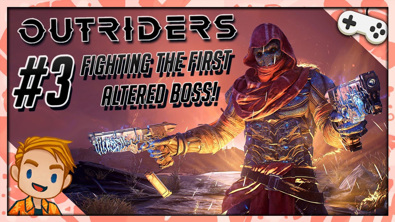 FIGHTING THE FIRST ALTERED BOSS! | Let's Play OUTRIDERS | Part 3 - YouTube