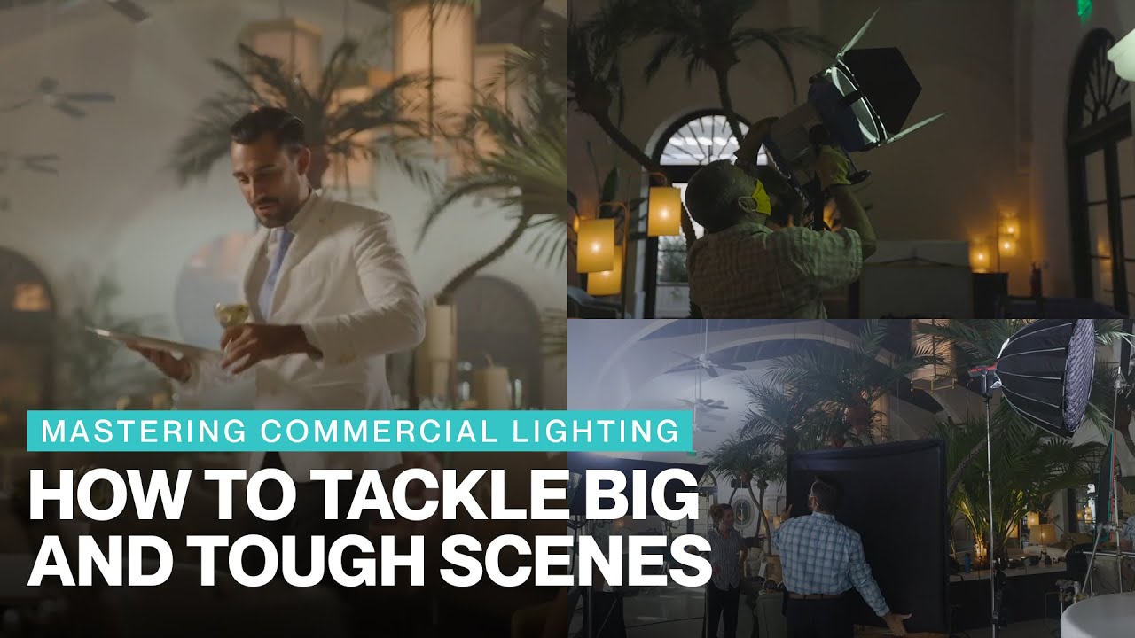 Mastering Commercial Lighting: How To Tackle Big And Tough Scenes ...