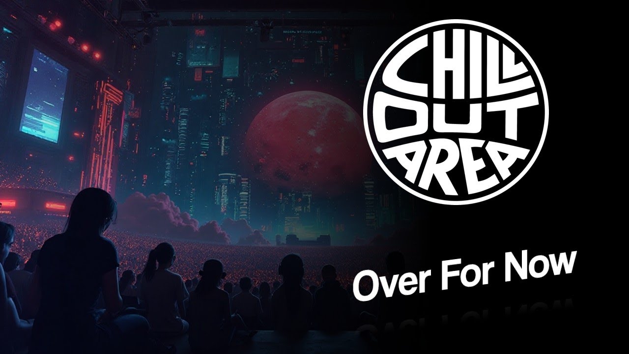 Chill Out Area - Over For Now - YouTube